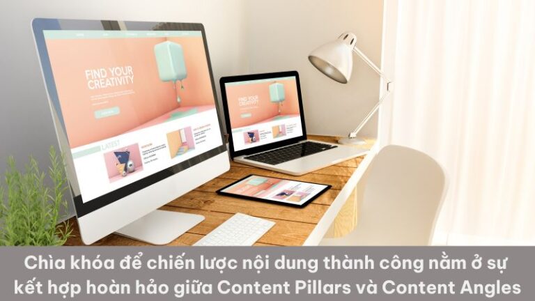 Content Angle là gì? Phân biệt Content Angle và Content Pillars